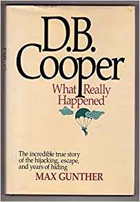"D.B Cooper: What Really Happened" by Max Gunther. (1985) - D.B. Cooper